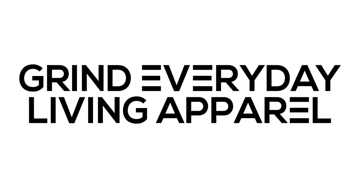 Premium Streetwear Brand – GRIND EVERYDAY LIVING APPAREL